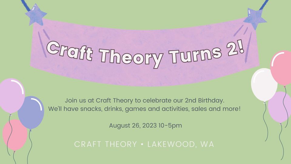 Craft Theory Turns 2! Join Us For Our 2nd Anniversary - Snacks and ...