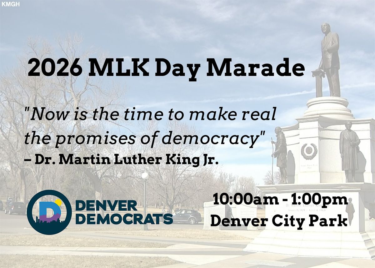 March with the Denver Democrats at the 2026 MLK Day Marade!, Martin ...