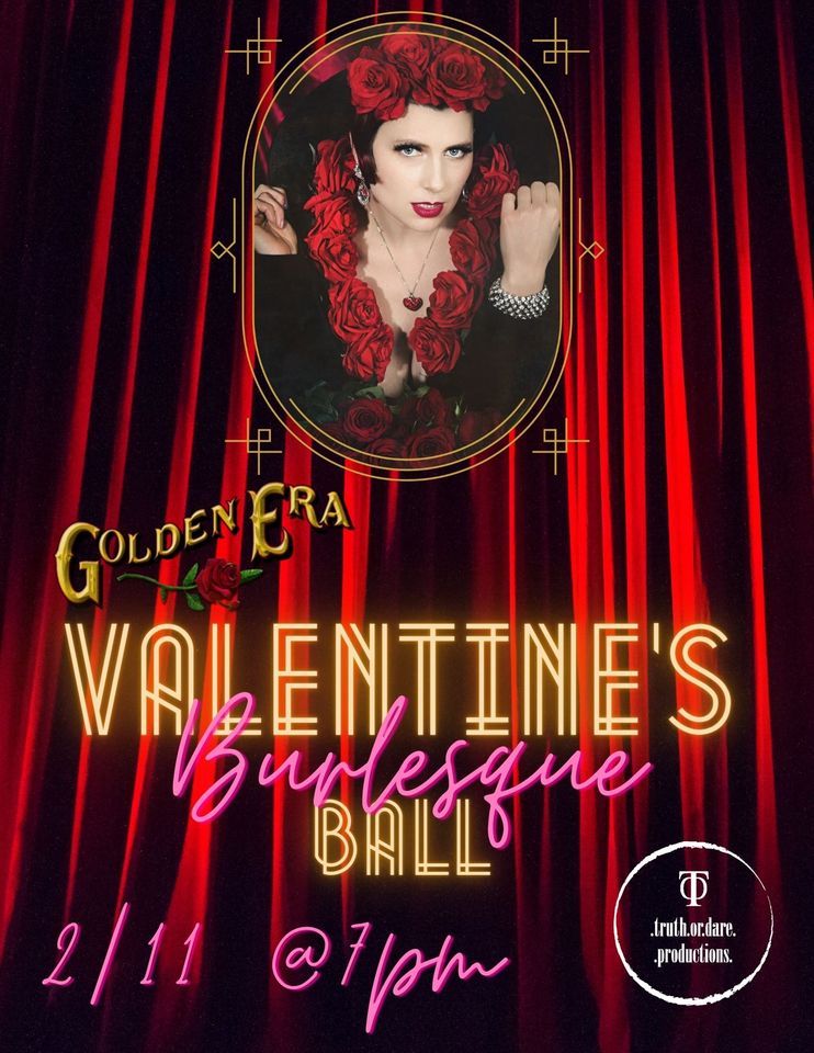Valentines Burlesque Ball @ Golden Era, Golden Era, Nevada City ...