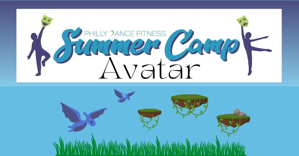 Summer Camp - Avatar, Philly Dance Fitness, Philadelphia, 7 August to ...