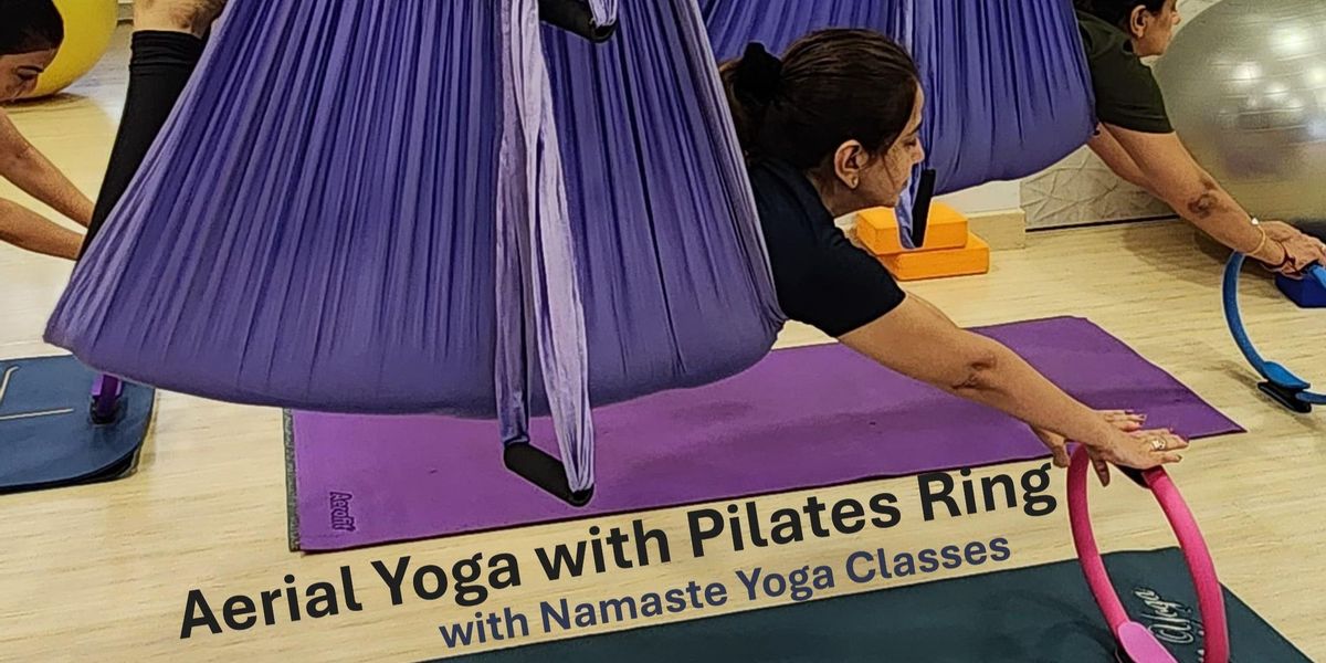 Aerial Yoga With Pilates Ring, Namaste Yoga Classes: Mumbai, 1 February ...