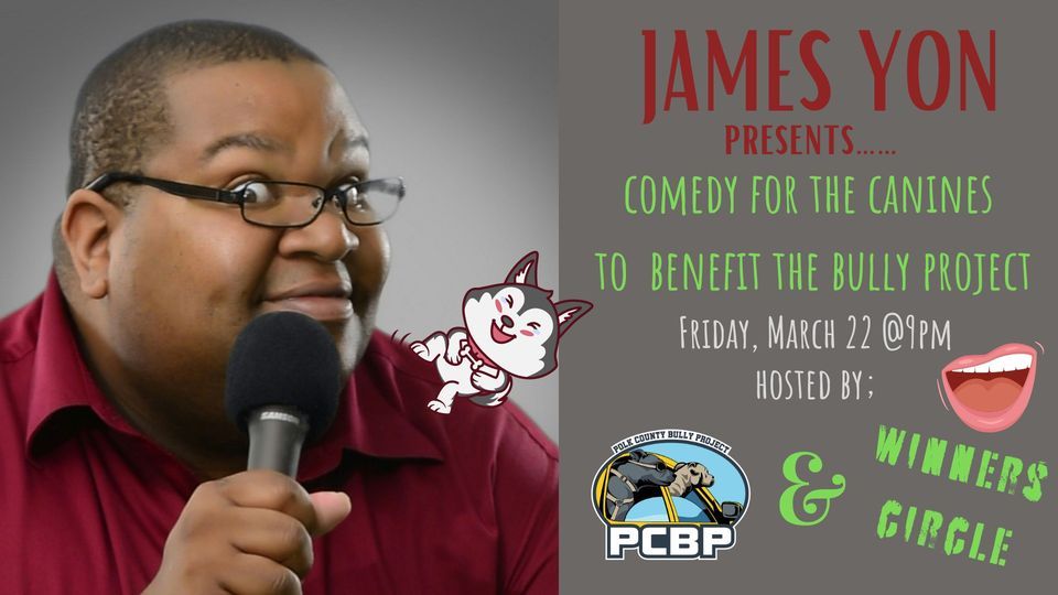 Comedy For The Canines With James Yon, Winners Circle Sports Bar and ...