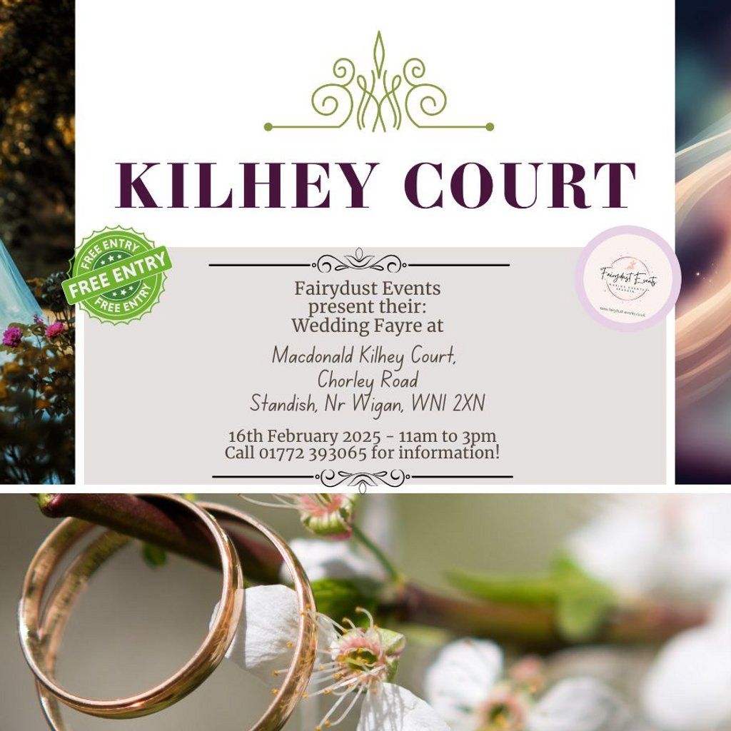 Wedding Fayre @ Kilhey Court - 16th February 2025, Macdonald Kilhey ...