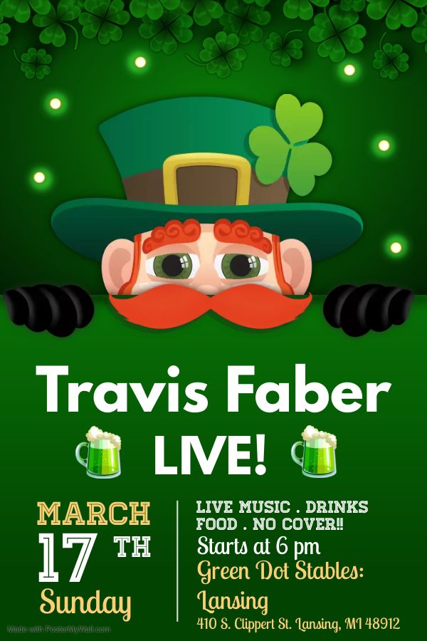 St Pattys @ Green Dot Stables: Lansing! Travis Faber LIVE!, Green Dot ...