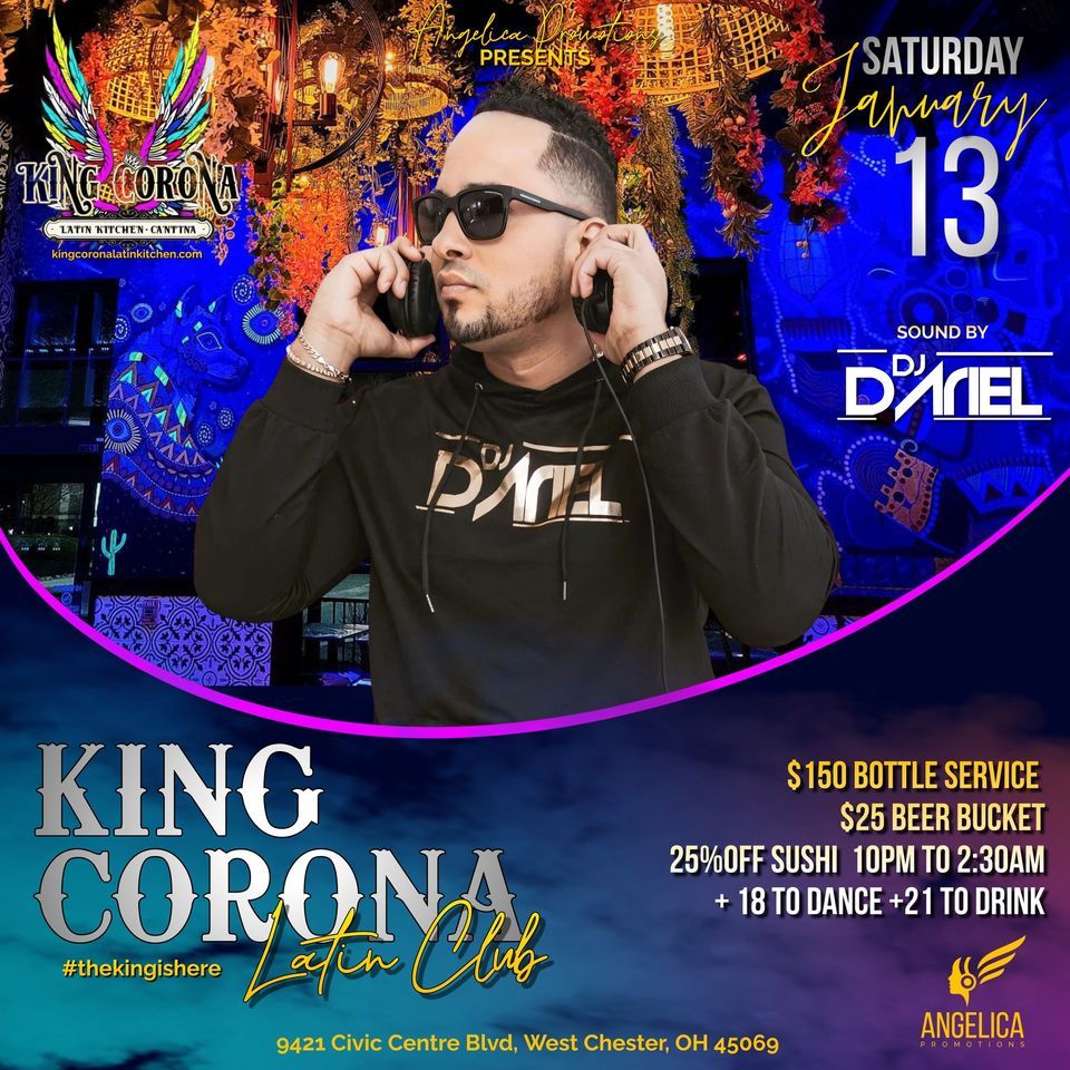 KING CORONA “NEW LATIN CLUB “ dj Dariel, King Corona Latin Kitchen & Cantina, Beckett Ridge, 13 ...