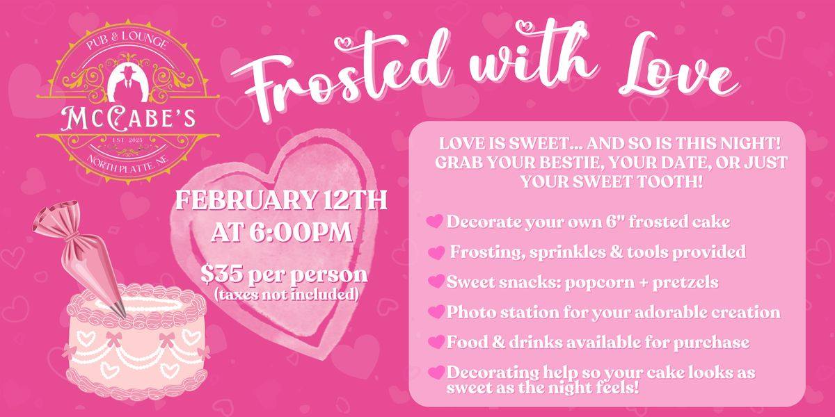 Frosted with Love - Decorate your own cake night with McCabes!, 402 N ...