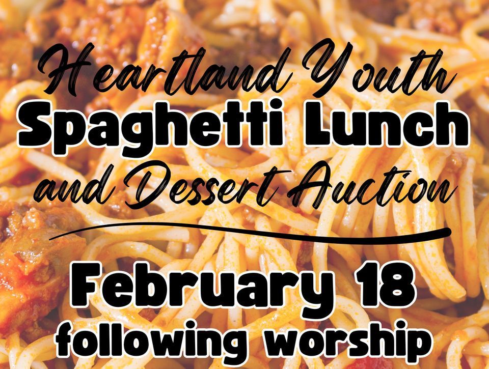 Spaghetti Lunch & Dessert Auction, Heartland Presbyterian Church, Clive ...