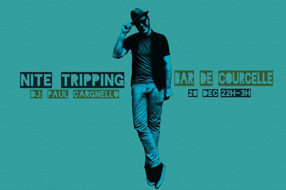 Nite Tripping, DJ: Paul Cargnello, Bar de Courcelle, Montreal, 28 ...
