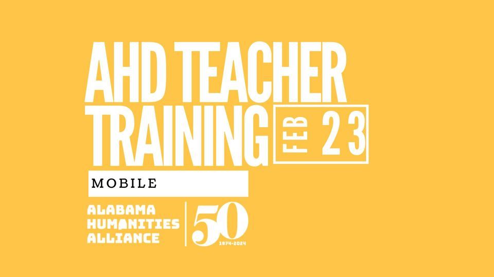 Alabama History Day: Teacher Workshop (Mobile), Mobile County Public ...