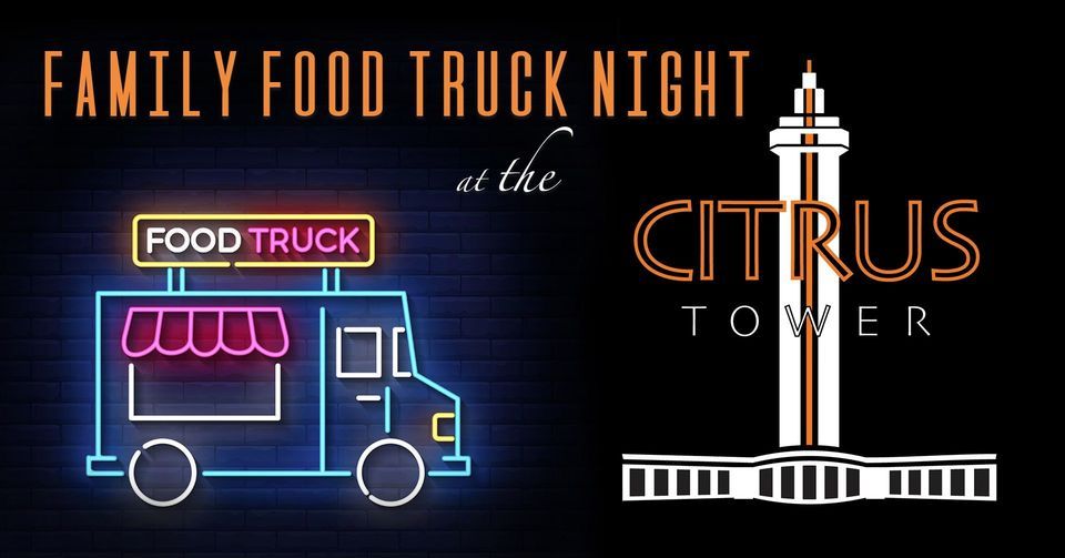 Family Food Truck at Citrus Tower - Central Florida Things To Do