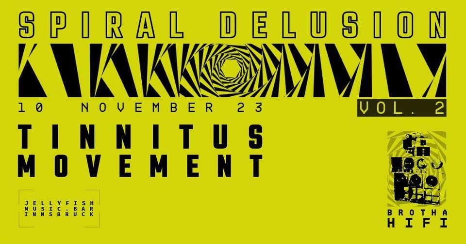 Spiral Delusion Vol. 2, Jellyfish Music.Bar, Innsbruck, 10 November to ...