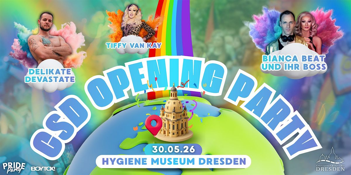 CSD OPENING PARTY, Deutsches Hygiene-Museum Dresden, 30 May to 31 May ...