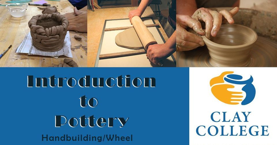 Introduction to Pottery - Handbuilding/Wheel, Clay College at RCSJ ...