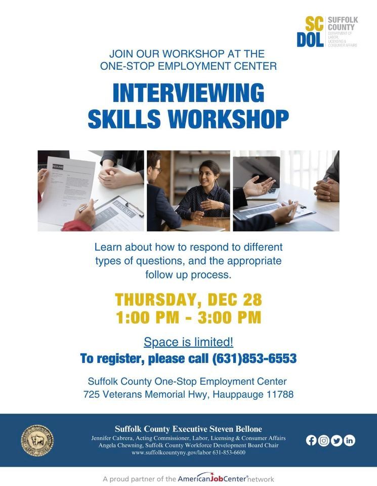 Interviewing Skills Workshop, Suffolk County Department of Labor, Licensing & Consumer Affairs ...