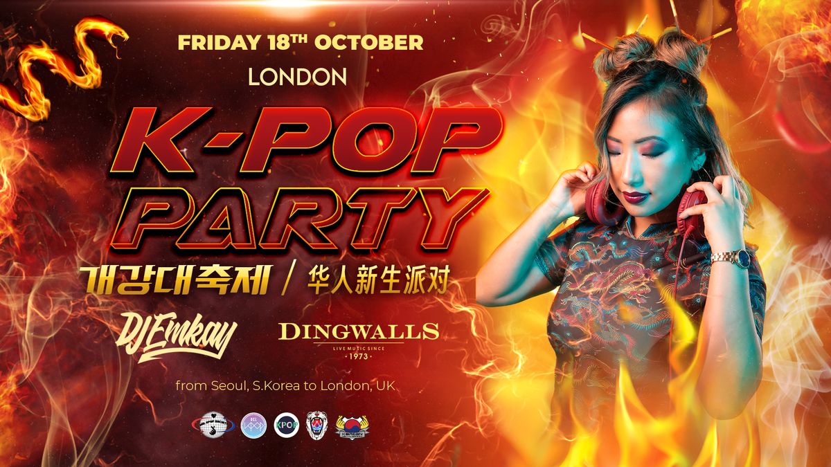 London K-Pop Party - Fire Tour with DJ EMKAY | Friday 18th October, The ...