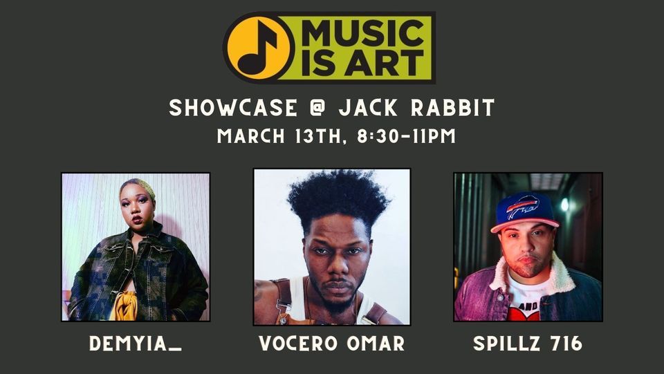 Music is Art Showcase feat. Vocero Omar, Demyia_, and Spillz716, Jack ...