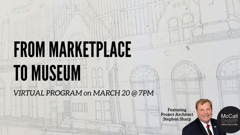 From Marketplace to Museum: The Transformation of the Heritage Center - Virtual Program , Online ...