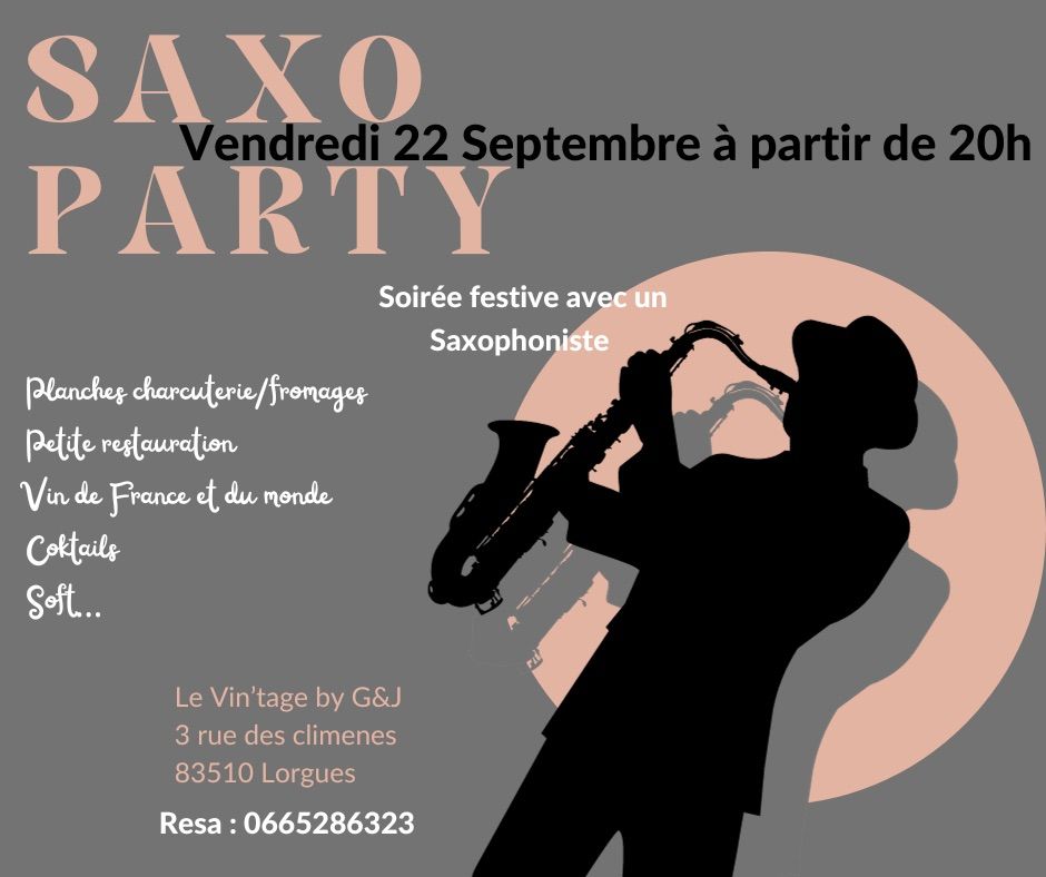 Saxo night party, Le Vin’tage by G&J , 3 rue des climènes , 83510 ...