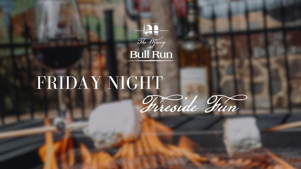 Friday Night Fireside Fun, The Winery at Bull Run, Centreville, March 8 ...