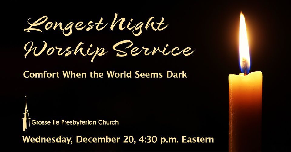 Longest Night Worship Service, Grosse Ile Presbyterian Church, 20 ...