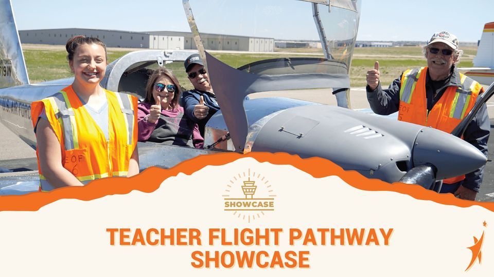 Teacher Flight Pathway Showcase, 13005 Wings Way Englewood, CO 80112 ...