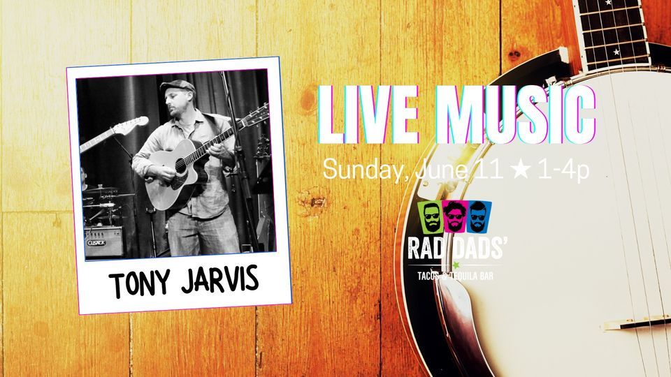 Tony Jarvis LIVE @ RAD DADS, RAD DADS' Tacos and Tequila Bar, Muskegon ...