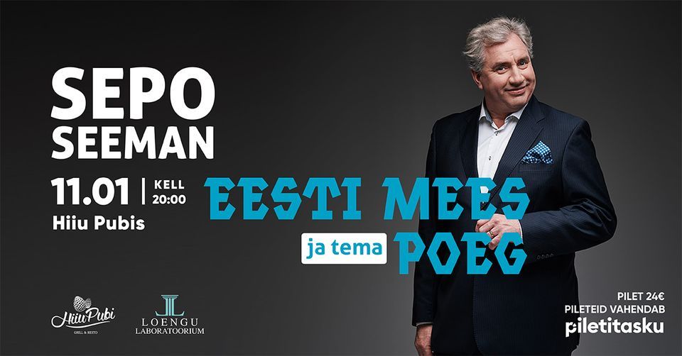 Sepo Seeman "Eesti mees ja tema poeg" / 11. jaanuar - kell 20.00 / Hiiu ...