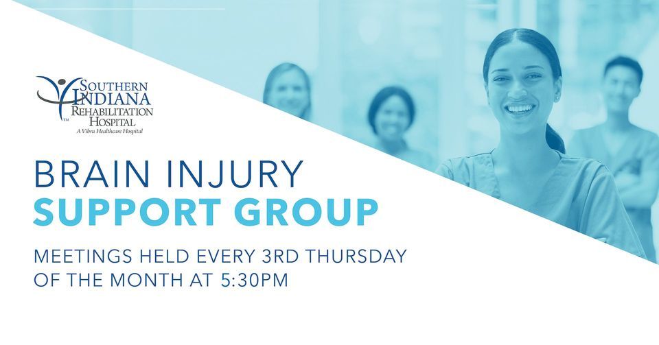 Brain Injury Support Group | Southern Indiana Rehab Hospital, Southern ...