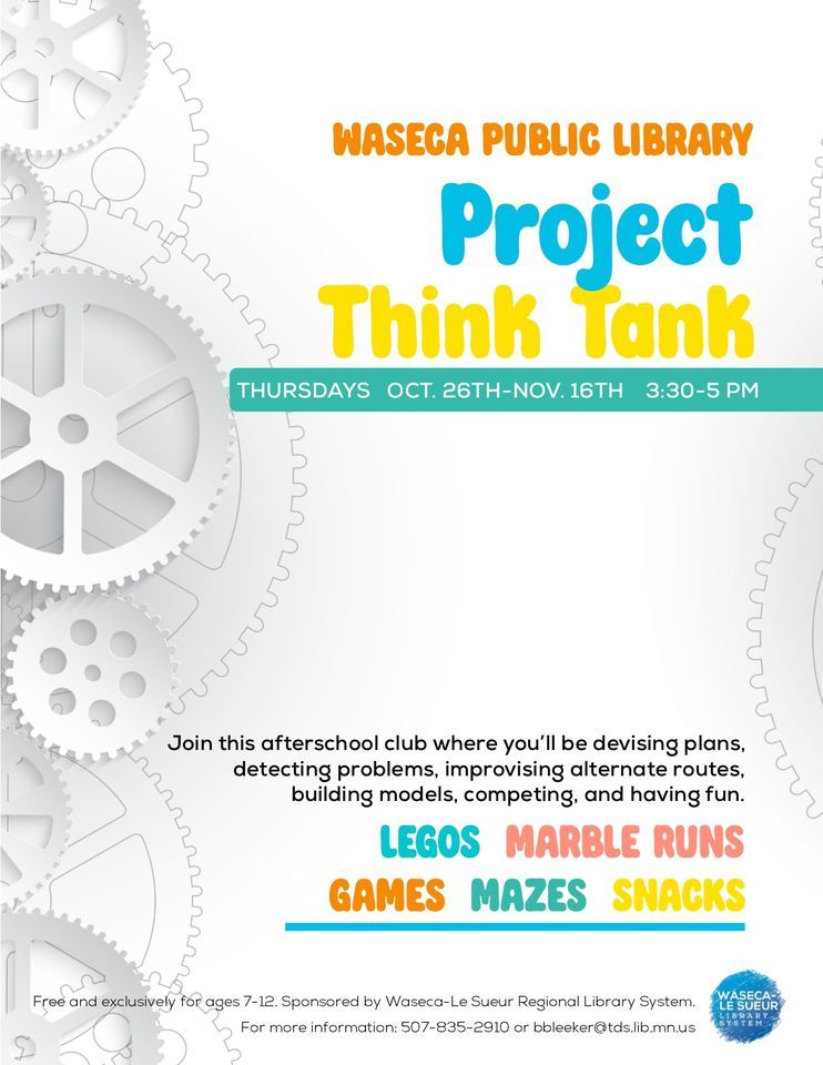 Project Think Tank, Waseca Public Library, 9 November 2023 | AllEvents
