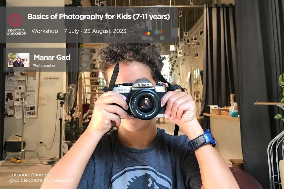 Photography for Kids with Manar Gad, Photopia, Ramadan 10 City, 14 July ...
