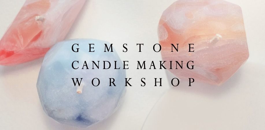 GEMSTONE CANDLE MAKING , Toi Poneke Arts Centre, Wellington, 24 March ...