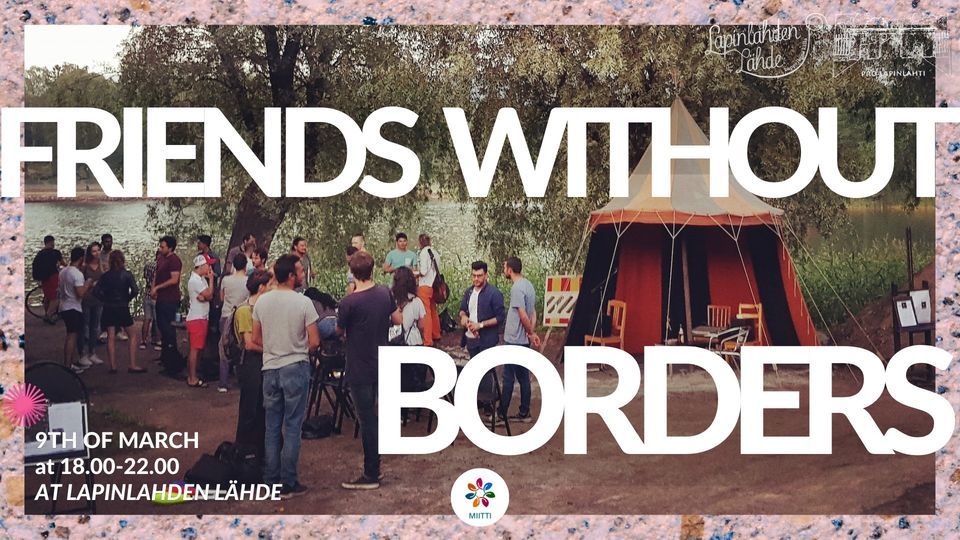 Friends Without Borders, Lapinlahdenpolku 1, FI-00180 Helsinki, Suomi ...