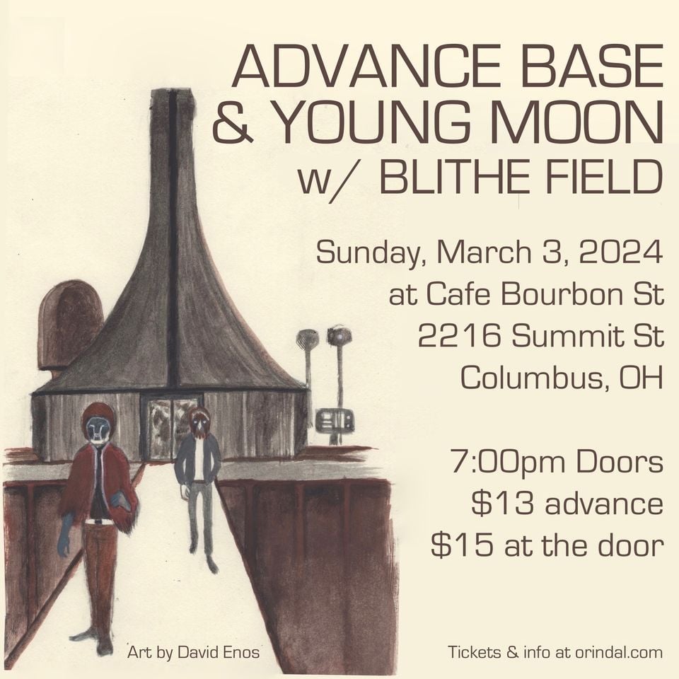 Advance Base & Young Moon w/ Blithe Field at Cafe Bourbon St, Cafe Bourbon Street, Columbus ...