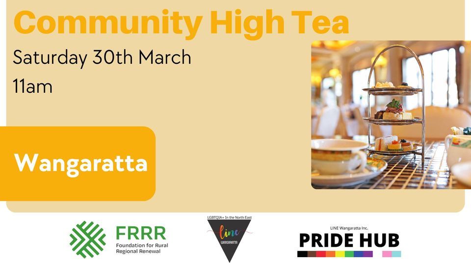 Community High Tea, LINE Wangaratta, 29 March 2024 | AllEvents.in