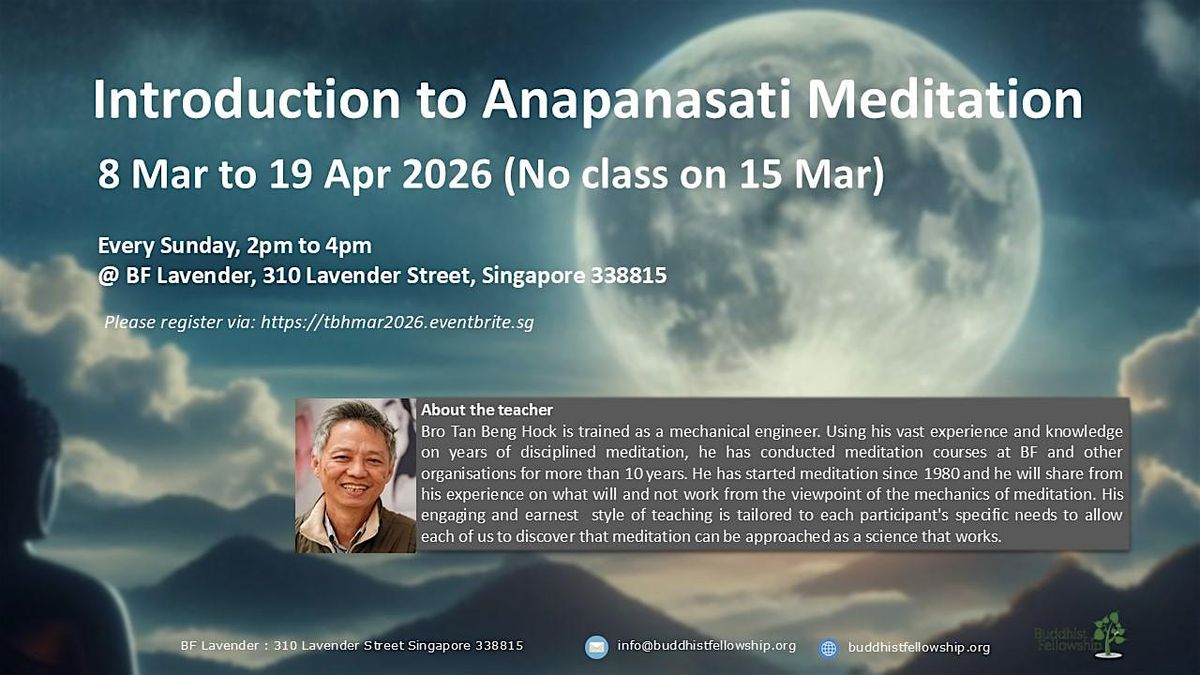Introduction to Anapanasati Meditation by Bro Tan Beng Hock (8 Mar-19 ...