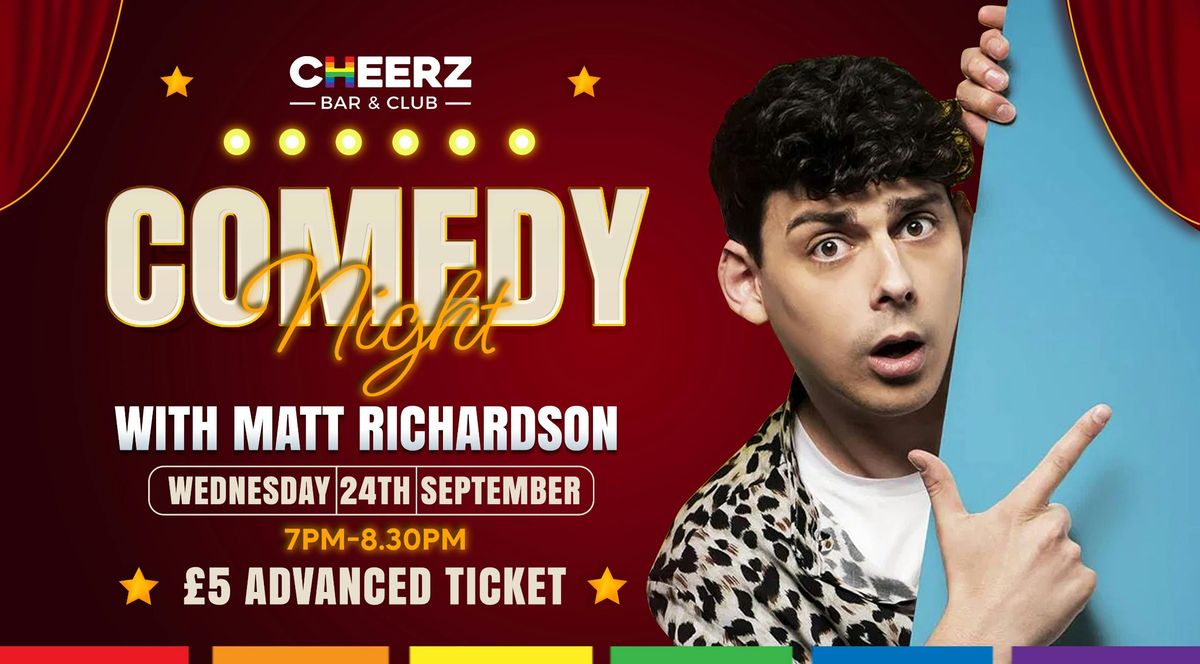 Comedy Evening with Matt Richardson, CHEERZ, Aberdeen, 24 September to ...