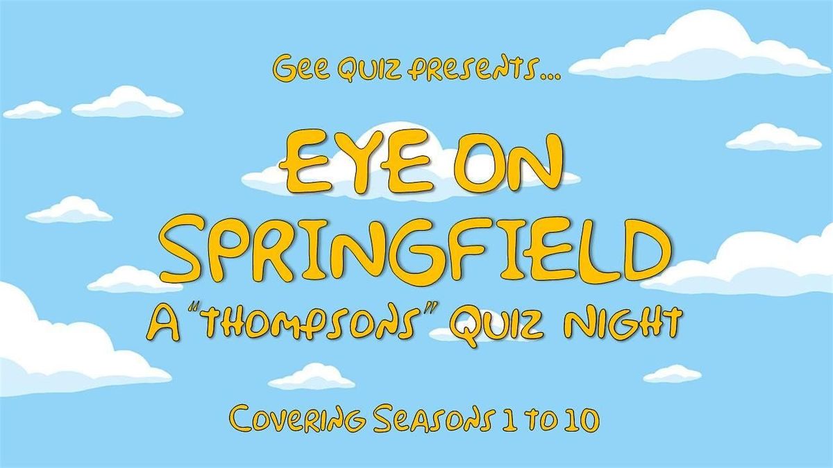Eye On Springfield: A "Thompsons" Quiz Night @ Muy Muy, Chch, Muy Muy ...