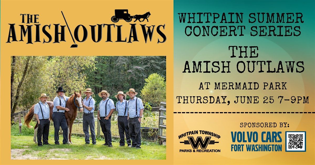 Whitpain Summer Concert Series: The Amish Outlaws at Mermaid Park ...