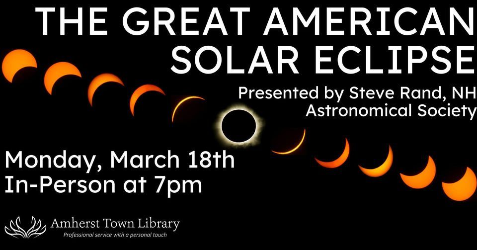 The Great American Solar Eclipse (In-Person), Amherst Town Library, 18 ...