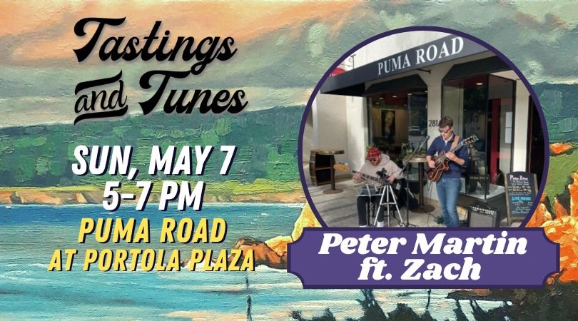 Tasting & Tunes w/ Peter Martin ft. Zach Westfall, Puma Road at Portola ...