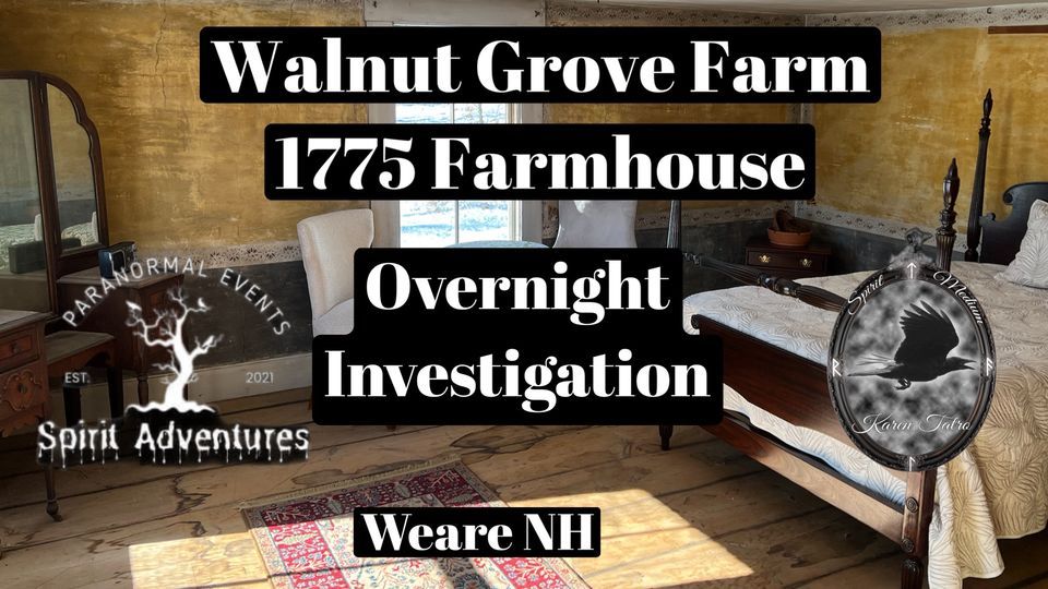 Walnut Grove Farm-1775 Farmhouse Overnight Investigation , 71 old ...