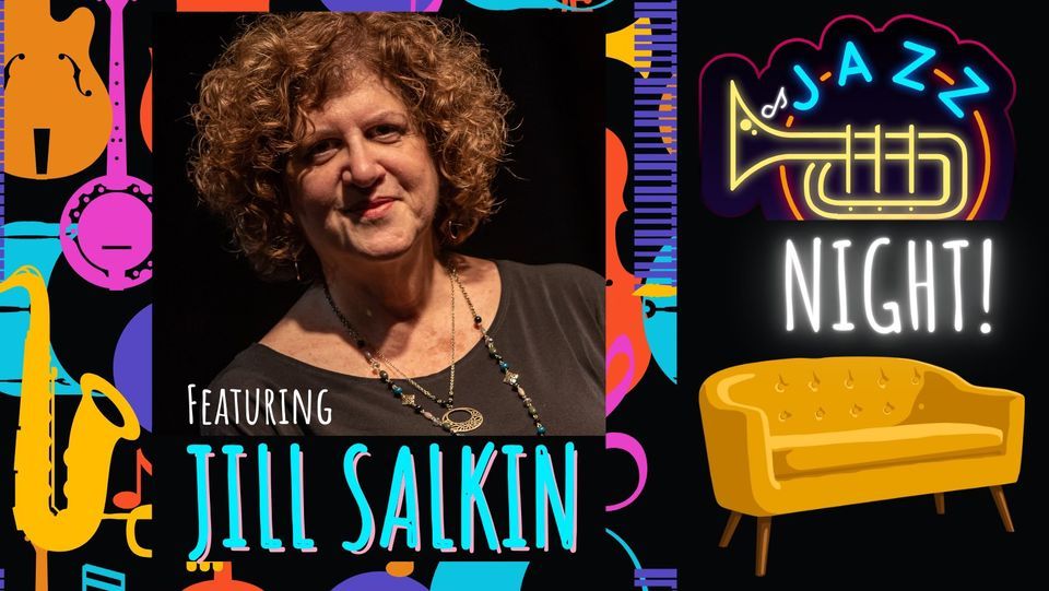 Jazz Night with Jill Salkin & Friends (Dave Posmontier, Chico Huff, and ...