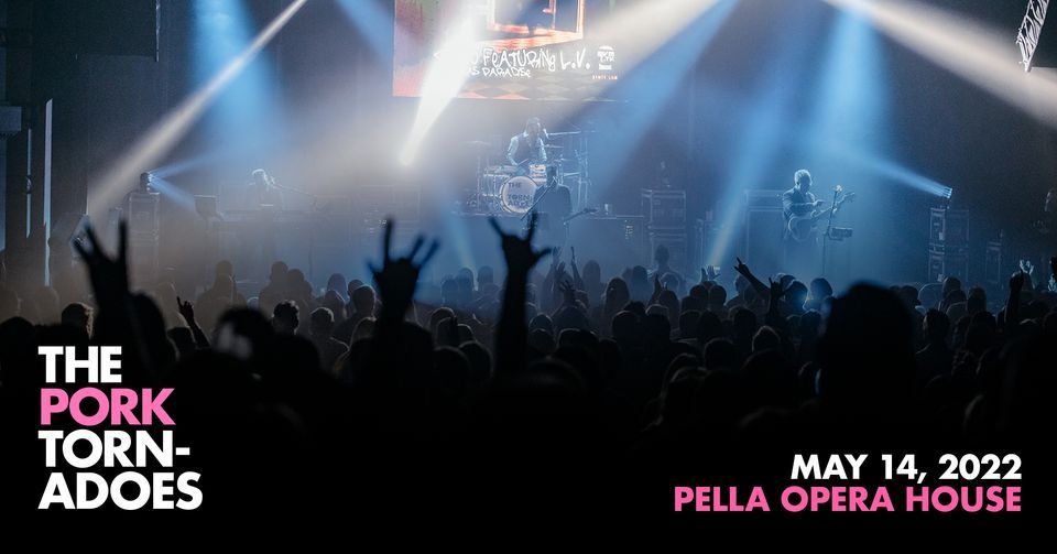 Pella Corporation Presents: The Pork Tornadoes, Pella Opera House, 14 ...