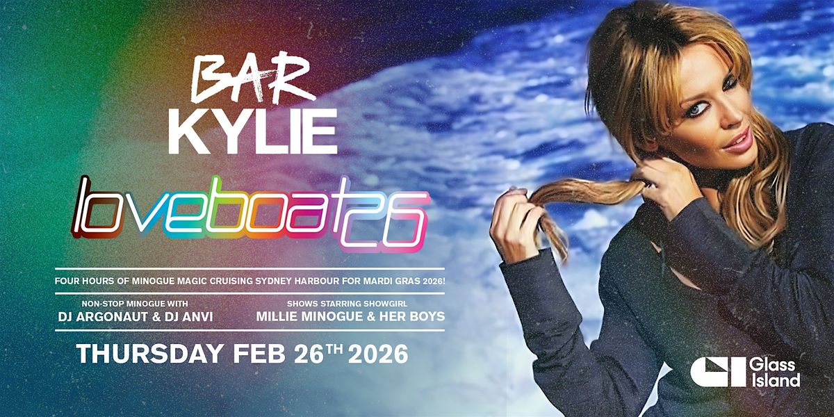 Glass Island - Bar Kylie Loveboat 2026 - Mardi Gras - Thu 26 Feb 2026 ...