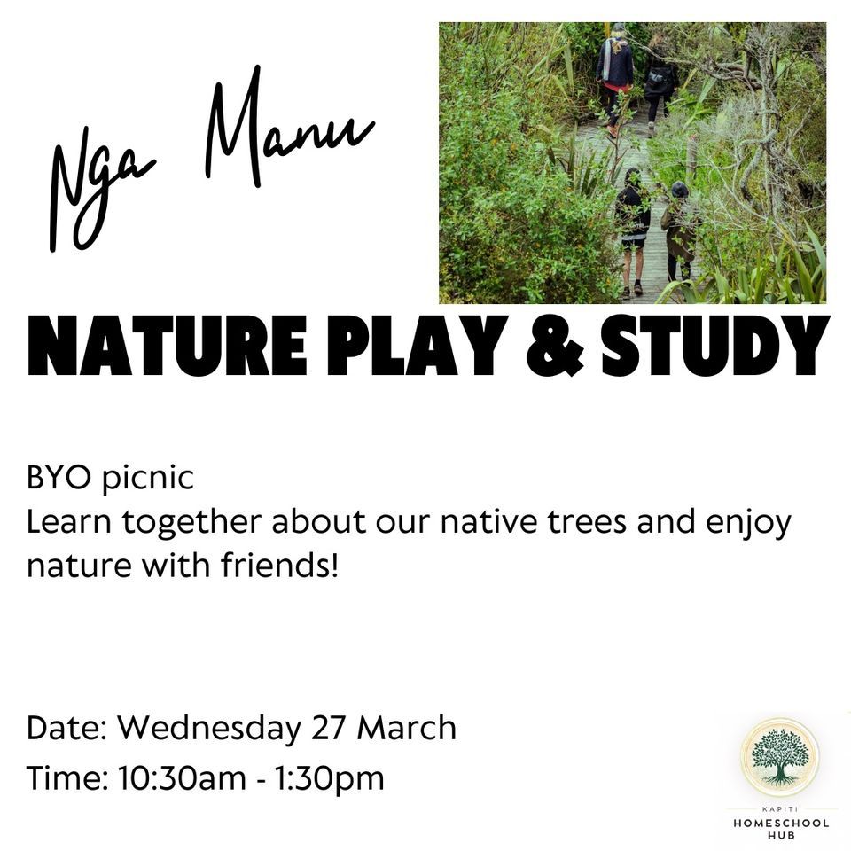 Nature Play & Study, Nga Manu Nature Reserve, Waikanae, March 27 2024 ...