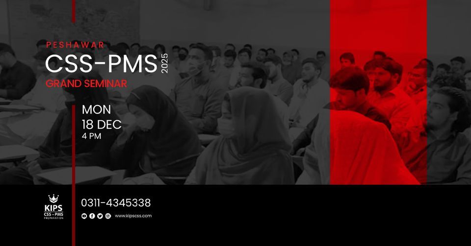 Join our free CSS | PMS Seminar, KIPS Preparations Peshawar Campus ...
