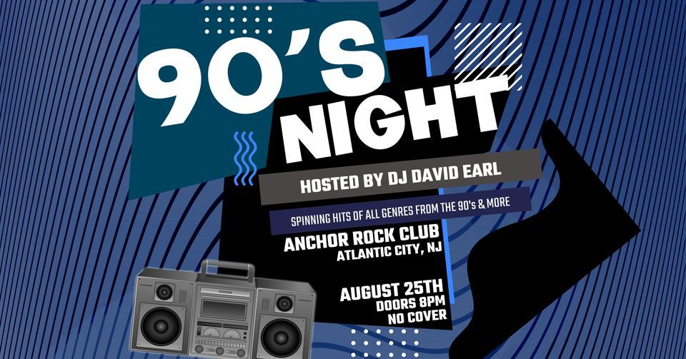 90s Night Hosted By DJ David Earl , Anchor Rock Club, Atlantic City, 25 ...