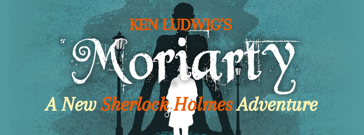 Ken Ludwigs Moriarty at Mountain America Performing Arts Centre - Hale ...