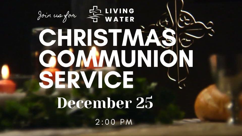 Christmas Communion Service, Living Water Church of God, Kannapolis, 25 ...