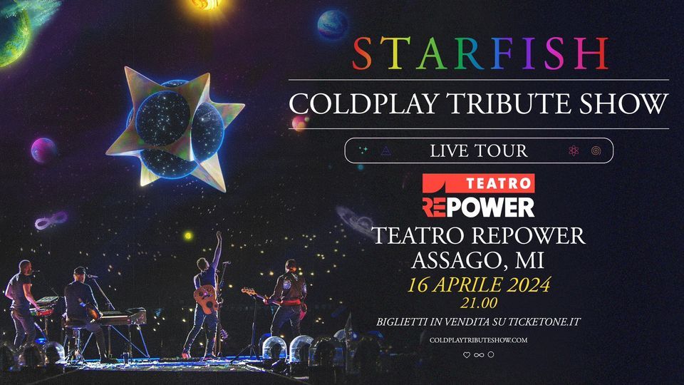 Starfish - Coldplay Tribute Show at Teatro Repower, Assago (MI), Teatro ...